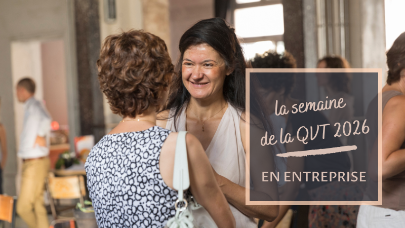 Organiser la semaine de la qualité de vie au travail (QVT) 2026